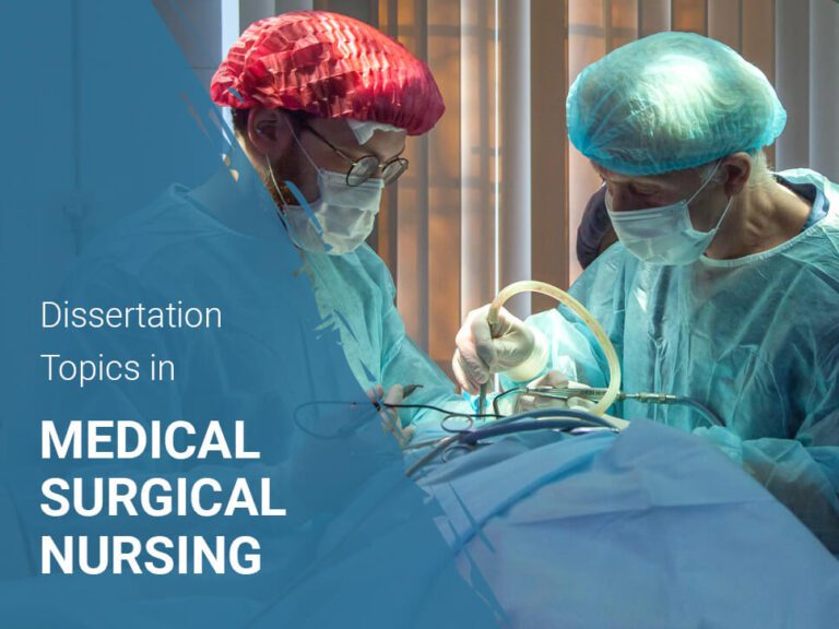 Best Dissertation Topics in Medical Surgical Nursing 2020