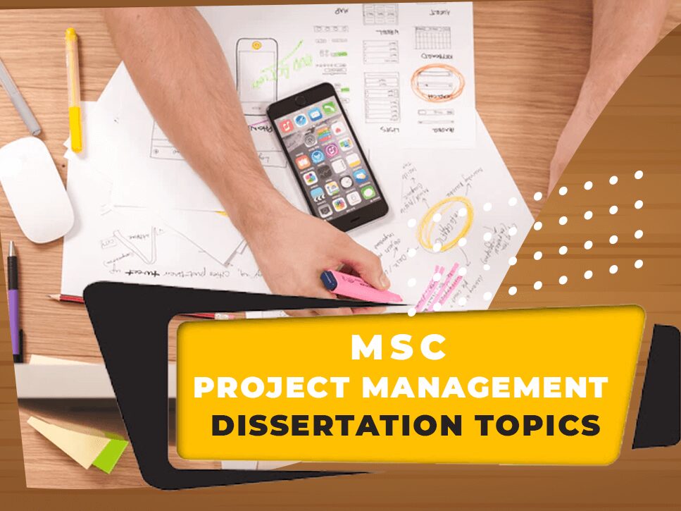 List of Free MSC Project Management Dissertation Topics